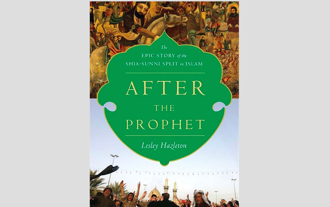 Book Review: After The Prophet – The Epic Story of the Shia-Sunni Split ...